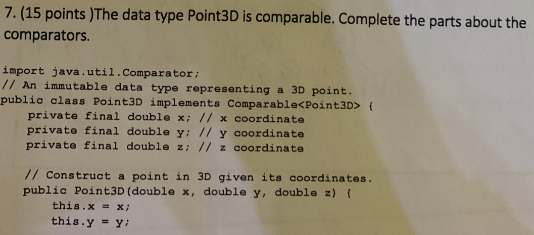 Solved 7. (15 points )The data type Point3D is comparable. | Chegg.com