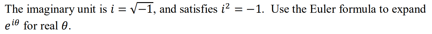 Solved The imaginary unit is i = v-1, and satisfies i? = -1. | Chegg.com