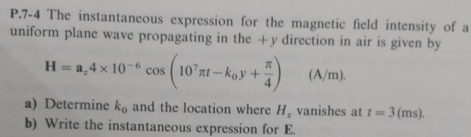 Solved P.7-4 The instantaneous expression for the magnetic | Chegg.com
