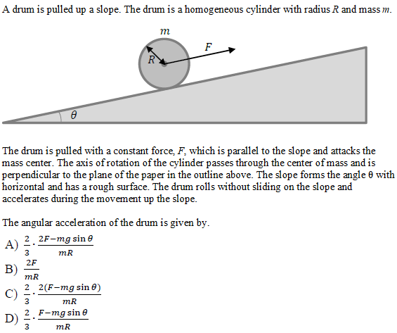 Solved A drum is pulled up a slope. The drum is a | Chegg.com