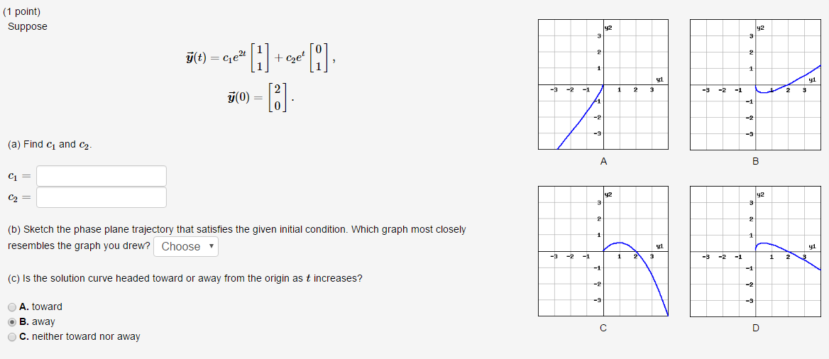 Solved Suppose y(t) = c_1 e^2t [1 1] + c_2 e^t [0 1], | Chegg.com