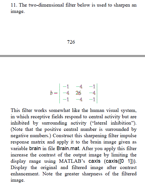 Solved 11. The two-dimensional filter below is used to | Chegg.com