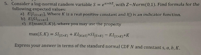 Solved 5 Consider A Log Normal Random Variable S Following 
