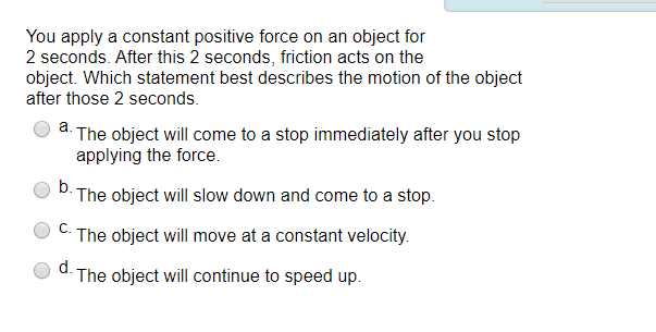 Solved You apply a constant positive force on an object for | Chegg.com