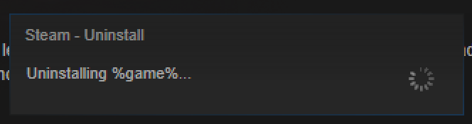 Can't uninstall any games - "Uninstalling %game%..." :: Help and Tips