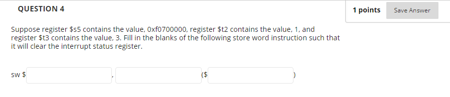Solved QUESTION 4 1 points Save Answer Suppose register $s5 | Chegg.com Solved QUESTION 4 1 points Save Answer Suppose register $s5 | Chegg.com