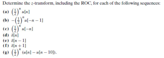 Solved Determine the z-transform, including the ROC, for | Chegg.com