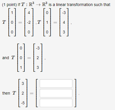 Solved (1 point) If T : R3 → R3 is a linear transformation | Chegg.com