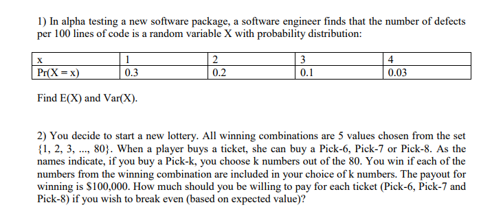 Solved 1) In alpha testing a new software package, a | Chegg.com