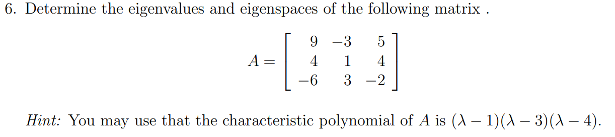 Solved 6. Determine the eigenvalues and eigenspaces of the | Chegg.com