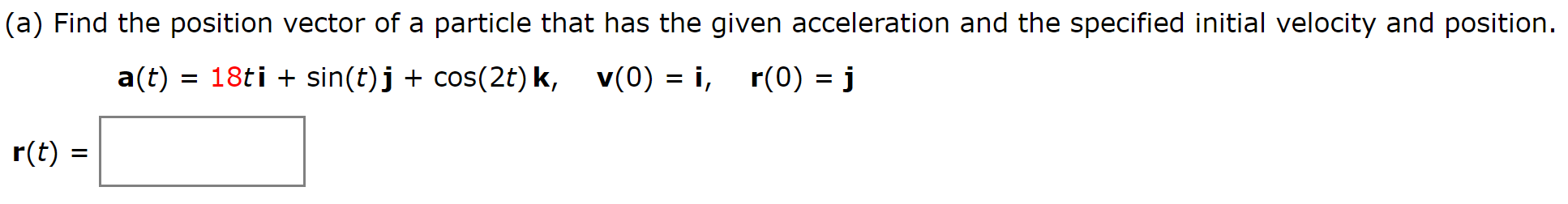 Solved Find The Velocity And Position Vectors Of A Particle