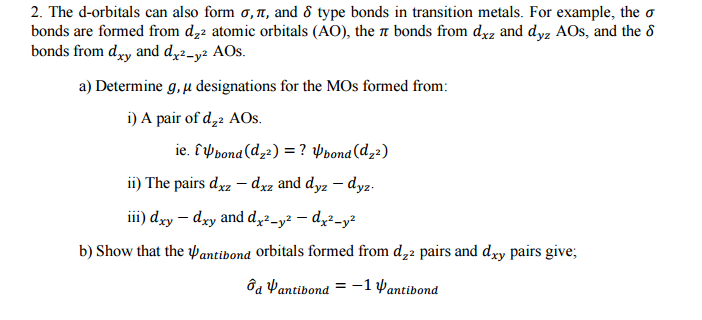 The d-orbitals can also form sigma, pi, and delta | Chegg.com