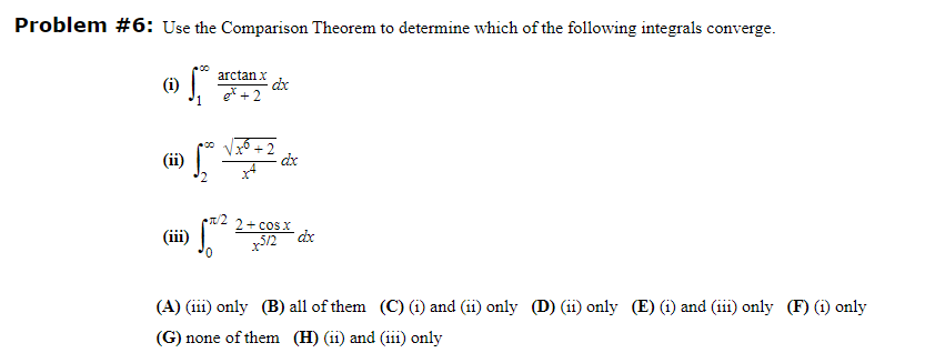 Solved Problem 6 Use The Comparison Theorem To Determine