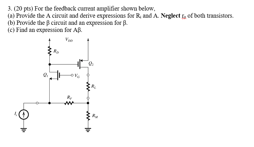 Solved For the feedback current amplifier shown below, (a) | Chegg.com