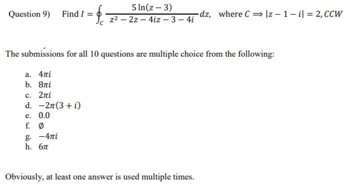 Solved Question o) Find = f 5 ln(2-3) JcZ2 2z - 4iz - 3 - 4i | Chegg.com