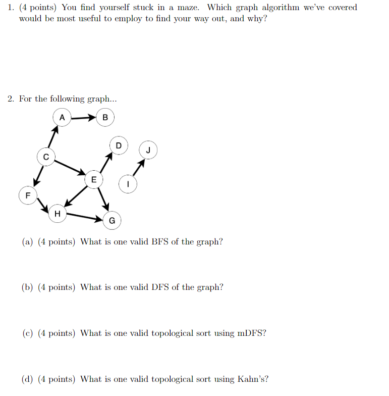 Solved 1. (4 points) You find yourself stuck in a maze. | Chegg.com