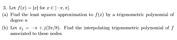 Solved (a) Find the least squares approximation to f(x) by a | Chegg.com