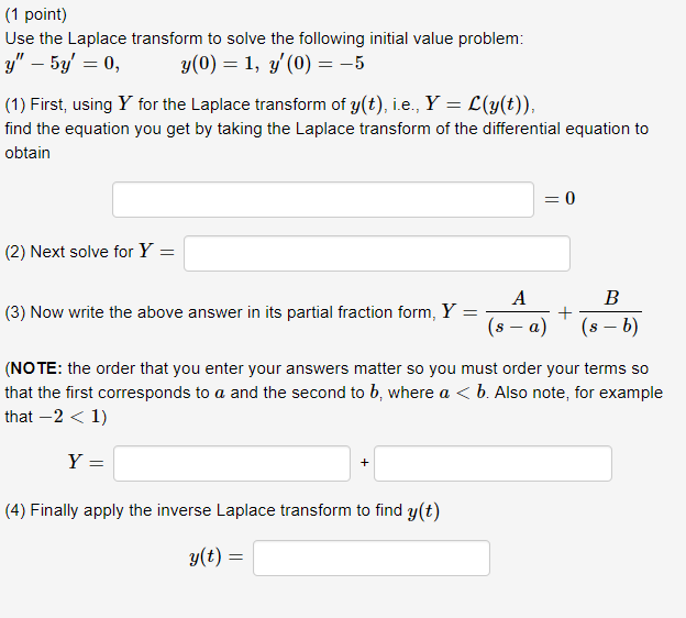 Solved (1 point) Use the Laplace transform to solve the | Chegg.com