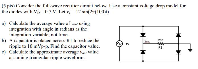 Solved Full-Wave rectifier calculations? I'm not sure if | Chegg.com