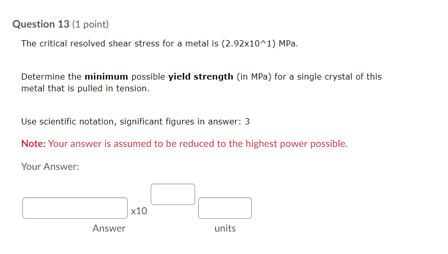 Solved Question 13 (1 point) The critical resolved shear | Chegg.com