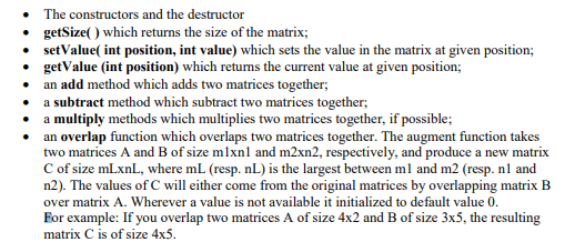 Solved Create A Matrix Class And Implement The Following Chegg