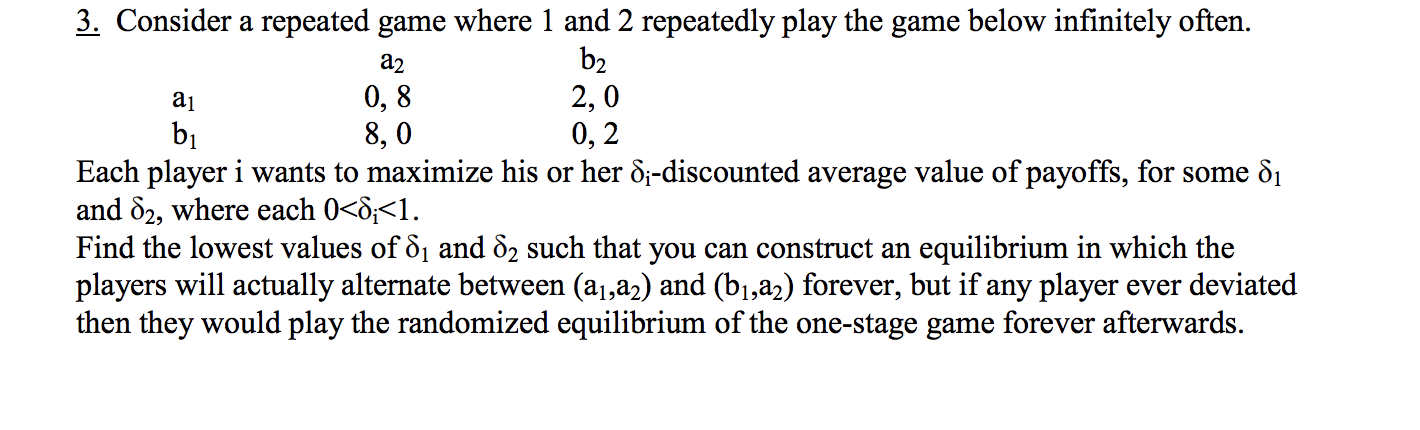 3. Consider a repeated game where 1 and 2 repeatedly | Chegg.com