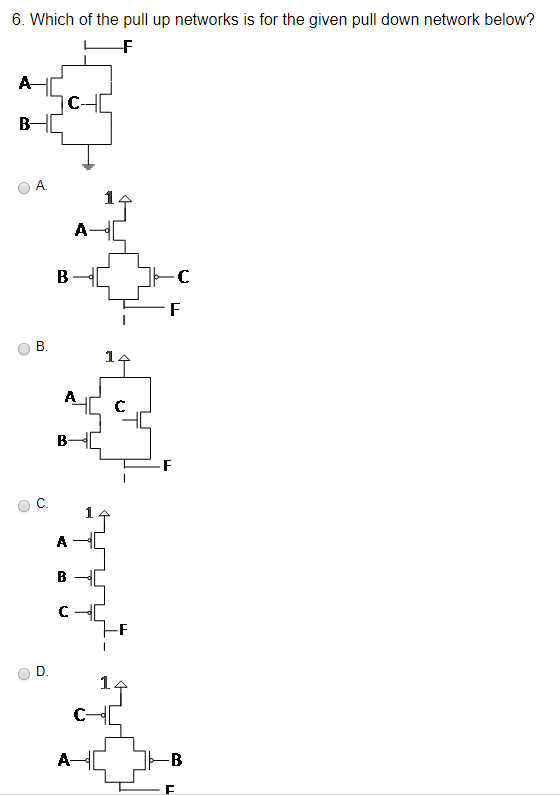 Solved 6. Which of the pull up networks is for the given | Chegg.com
