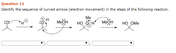 Solved Question 12 Identify the sequence of curved arrows | Chegg.com