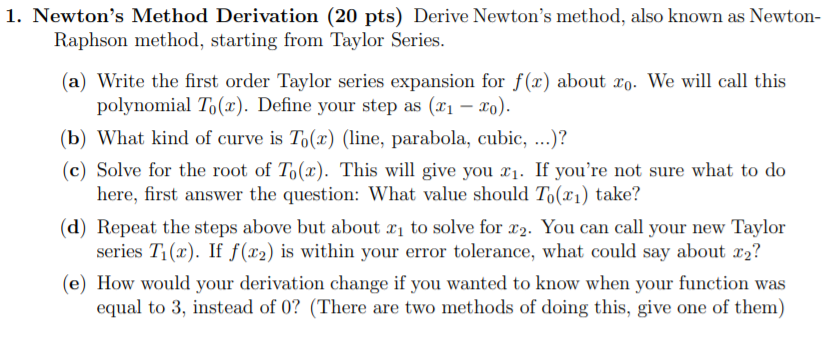 Solved 1. Newton's Method Derivation (20 pts) Derive | Chegg.com