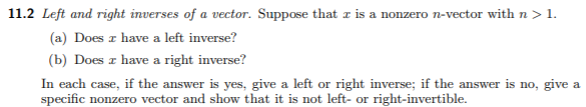 Solved 11.2 Left and right inverses of a vector. Suppose | Chegg.com