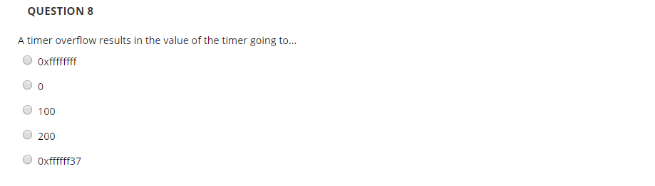 Solved QUESTION 8 A timer overflow results in the value of | Chegg.com