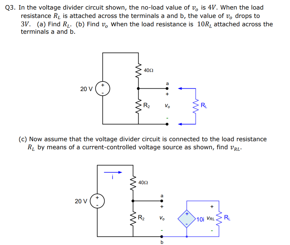 Solved Q3. In the voltage divider circuit shown, the no-load | Chegg.com