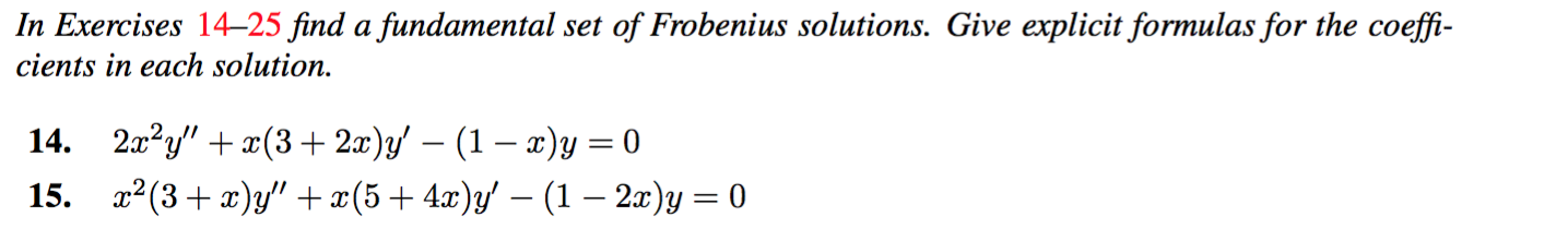Solved Find a fundamental set of Frobenius solutions. Give | Chegg.com