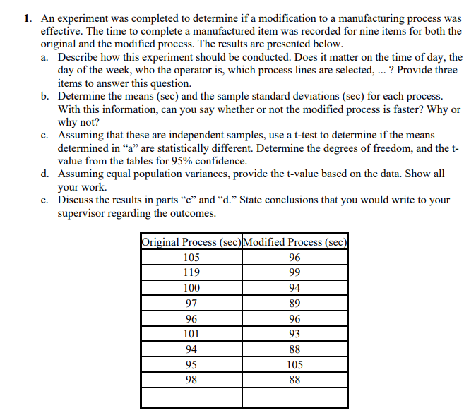 Solved 1. An experiment was completed to determine if a | Chegg.com