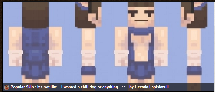 It's not like ...I wanted a chili dog or anything =^^= Minecraft Skin