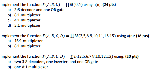 Solved Implement the function F(A, B, C) = pi M(0, 4) using | Chegg.com