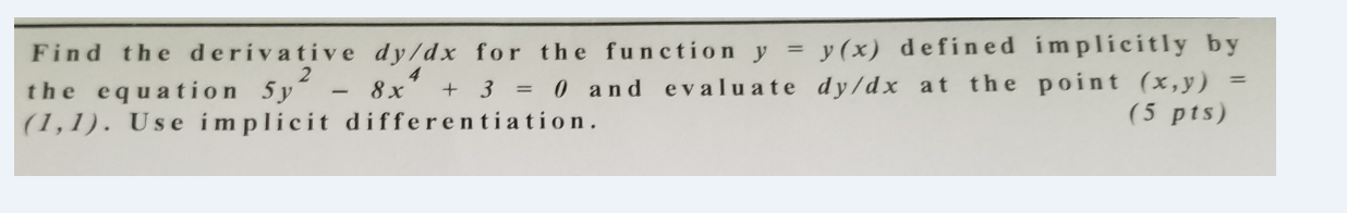 Solved Find the derivative dy dx for the function y y (x) | Chegg.com