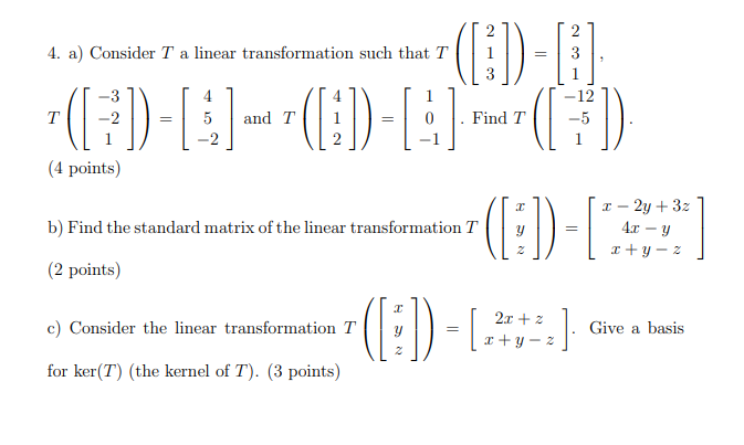 Solved 4. a) Consider T a linear transformation such that | Chegg.com