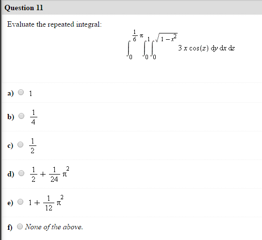 Solved Evaluate the repeated integral: integral^1/6pi_0 | Chegg.com