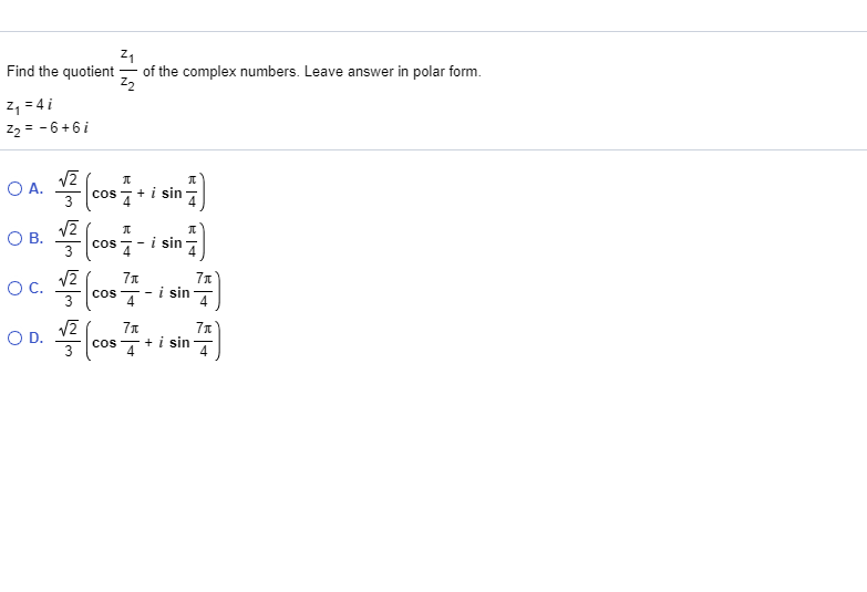 Solved Find the quotientof the complex numbers. Leave answer | Chegg.com