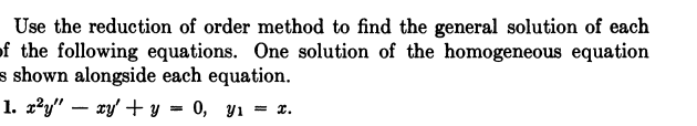 Solved Use the reduction of order method to find the general | Chegg.com