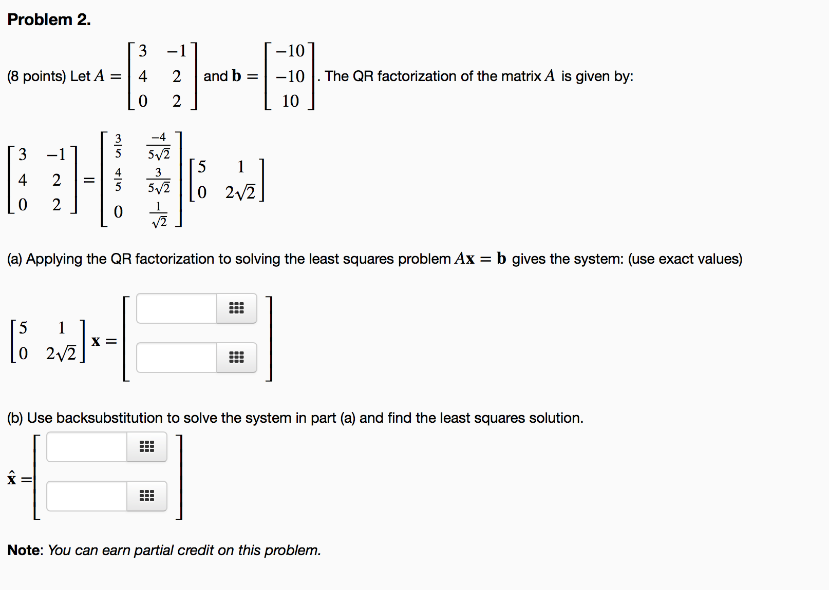 Solved Problem 2 10 10 The QR Factorization Of The Matrix Chegg