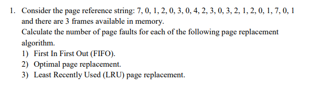 Solved Consider the page reference string: 7,0, 1, 2, 0, 3, | Chegg.com