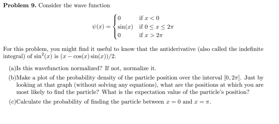 Solved Problem 9. Consider the wave function *(x) = O sin(2) | Chegg.com