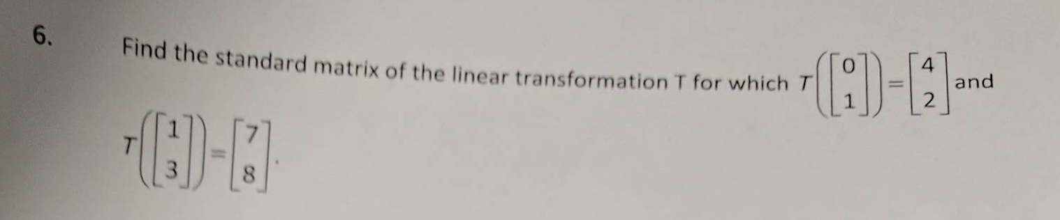 Solved Find the standard matrix of the linear transformation | Chegg.com