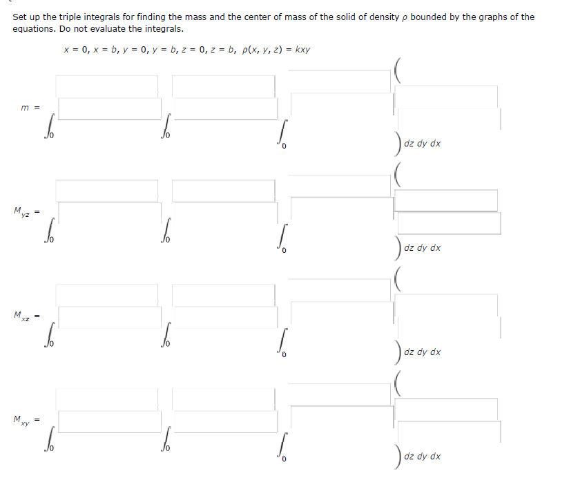 Solved Set up the triple integrals for finding the mass and | Chegg.com