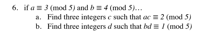 Solved 6. if a = 3 (mod 5) and b = 4 (mod 5)... a. Find | Chegg.com