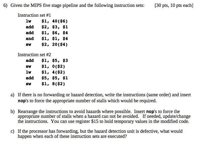 6) Given the MIPS five stage pipeline and the | Chegg.com