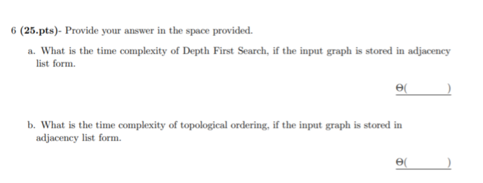  Solved 6 25pts Provide Answer Space Provided Time Complexity Depth 