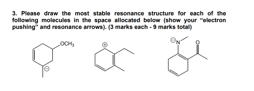 Solved 3. Please draw the most stable resonance structure | Chegg.com